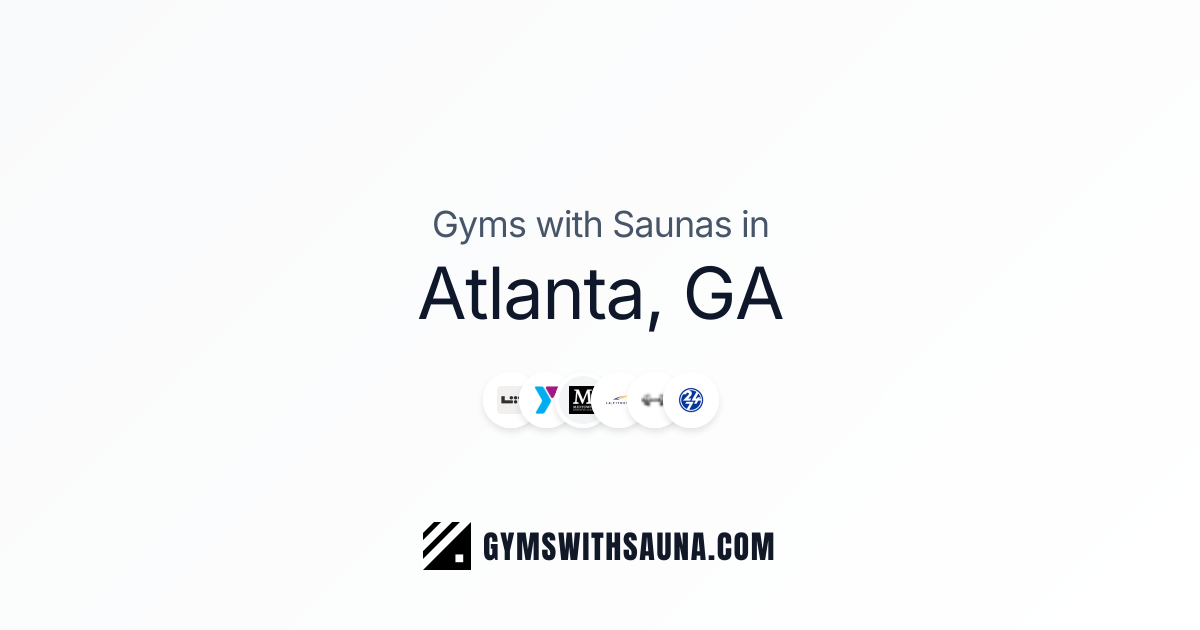 20 Gyms with Saunas in Atlanta, GA | Dry Sauna, Infrared Sauna, Steam Room