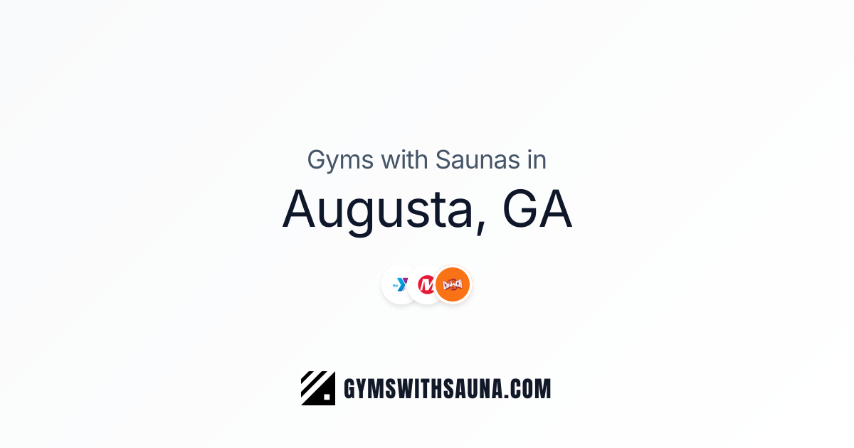 4 Gyms with Saunas in Augusta, GA | Dry Sauna, Steam Room
