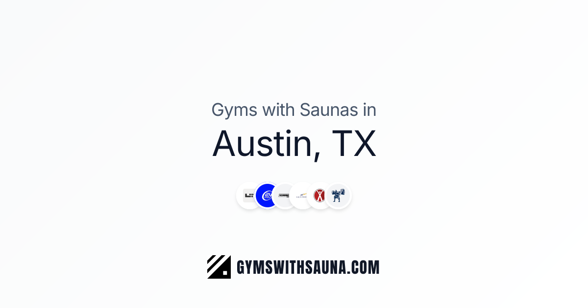 23 Gyms with Saunas in Austin, TX | Dry Sauna, Infrared Sauna, Steam Room