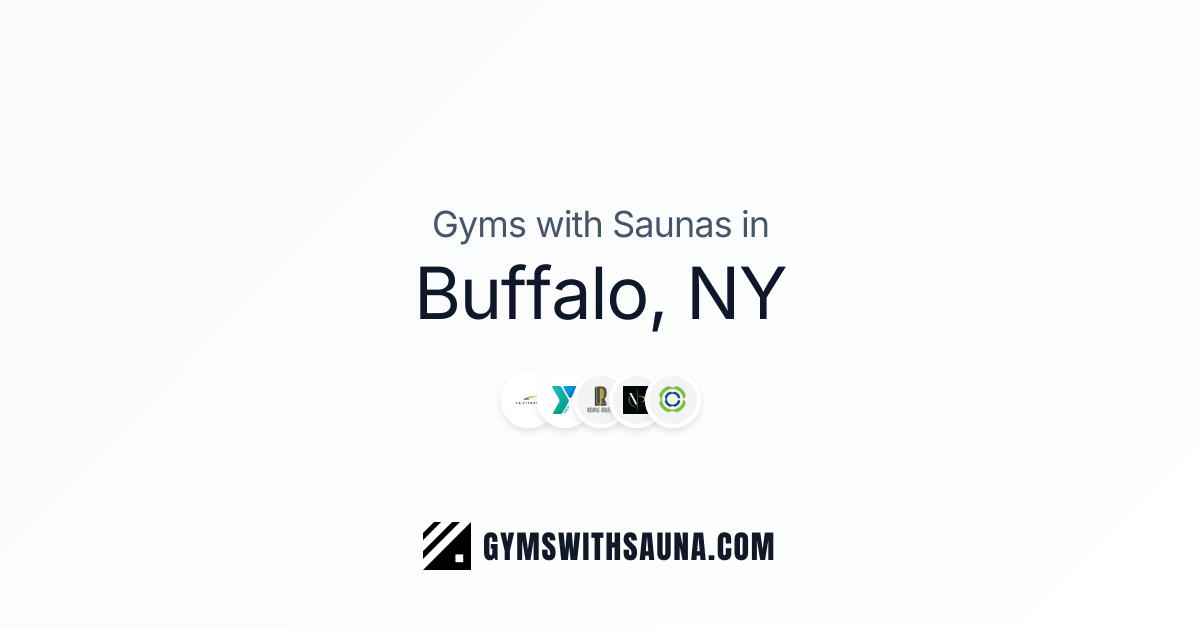 8 Gyms with Saunas in Buffalo, NY | Dry Sauna, Infrared Sauna, Steam Room
