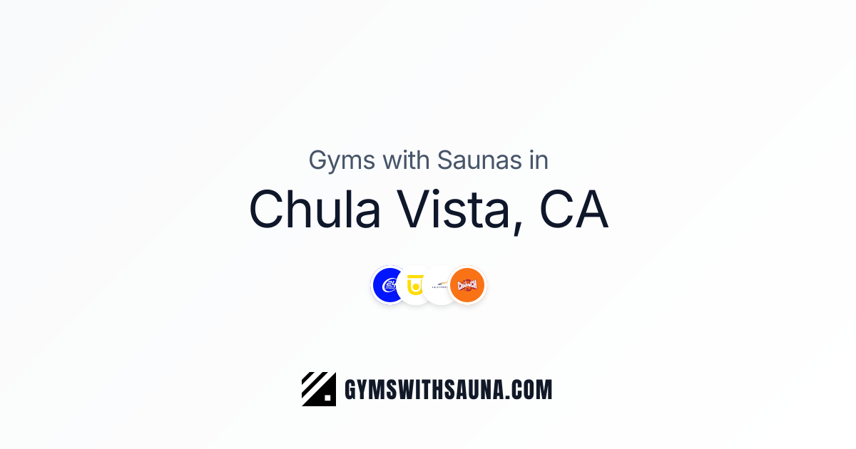 5 Gyms with Saunas in Chula Vista, CA | Dry Sauna, Steam Room