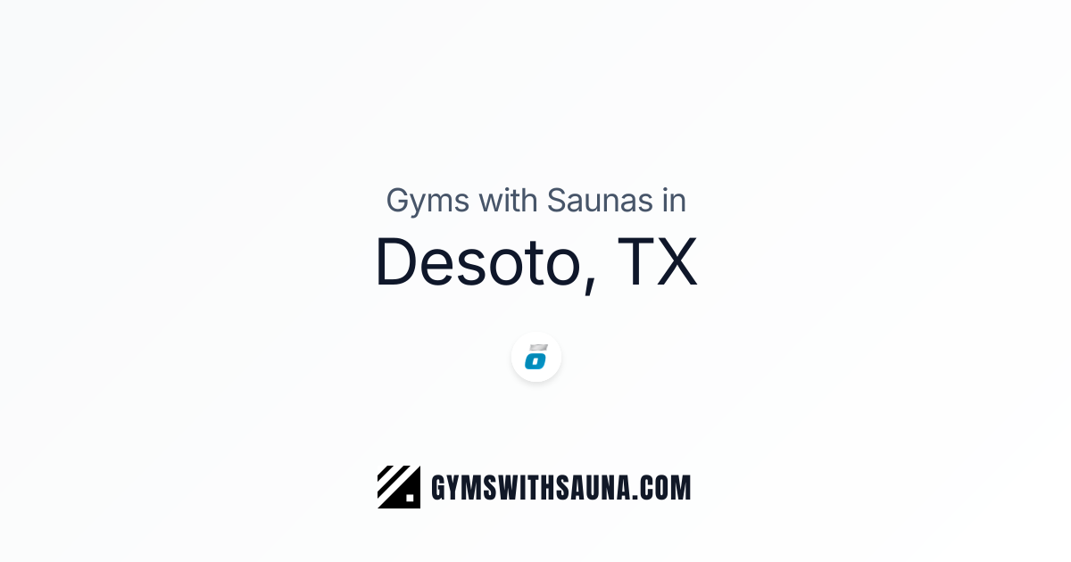 1 Gym with Saunas in Desoto, TX | Dry Sauna