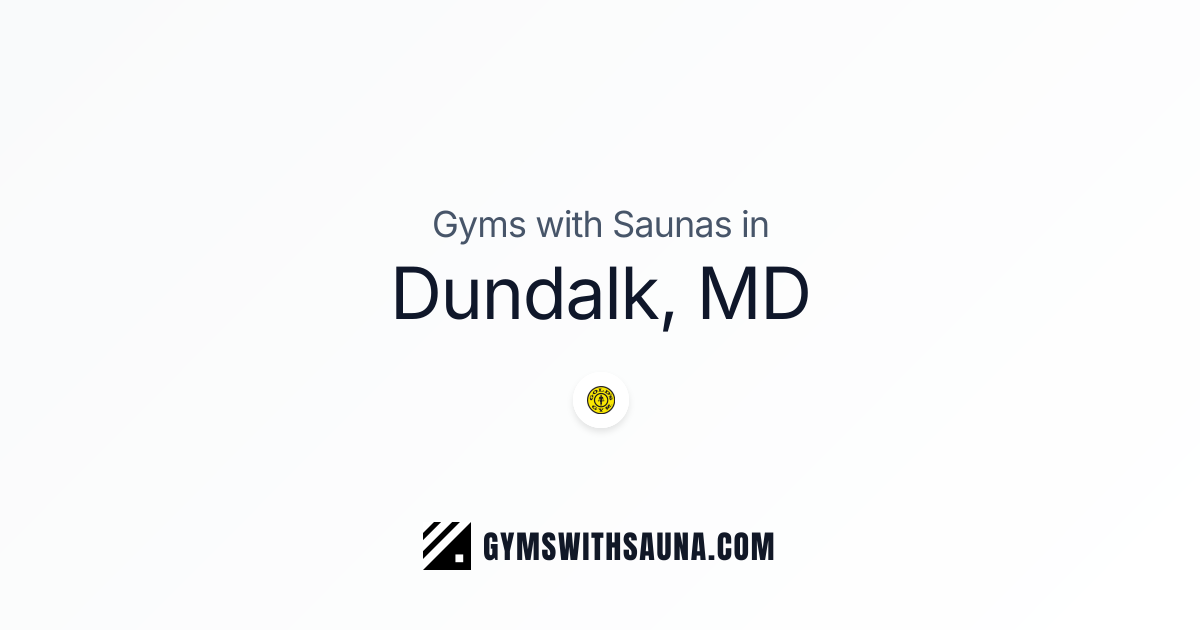 1 Gym with Saunas in Dundalk, MD | Dry Sauna