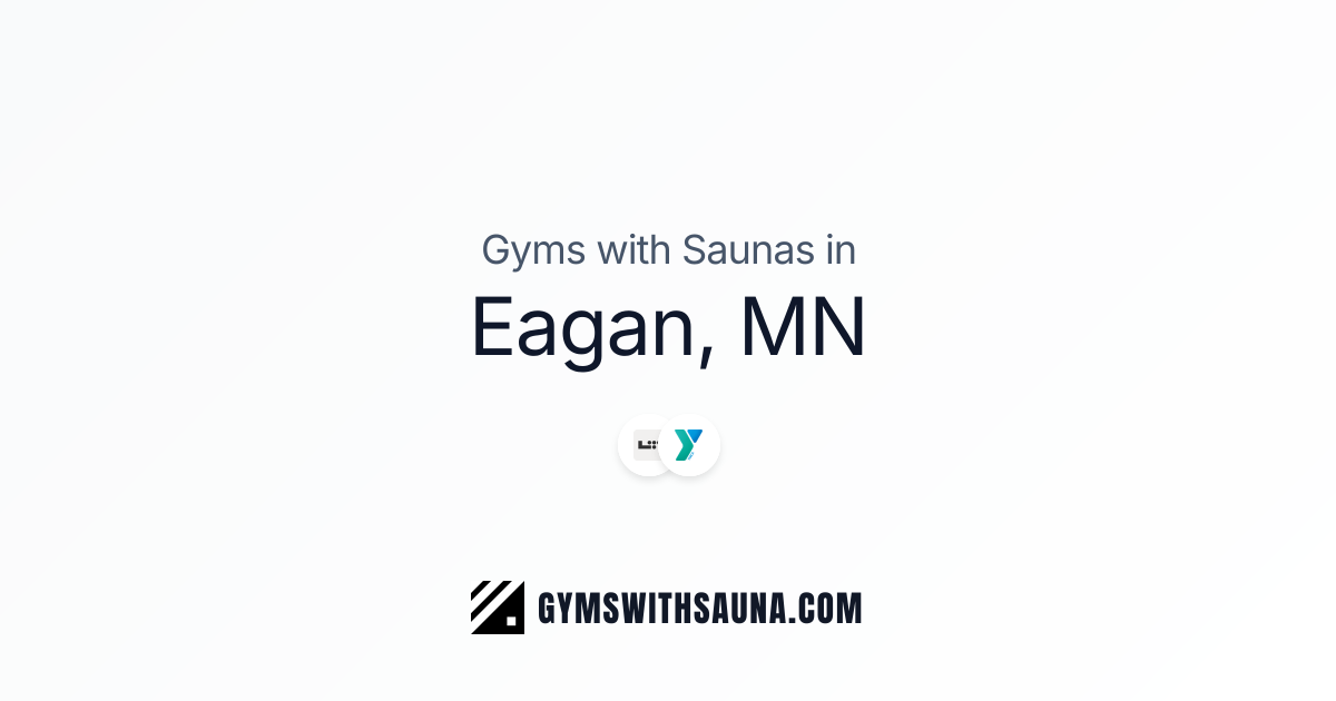 2 Gyms with Saunas in Eagan, MN | Dry Sauna, Steam Room