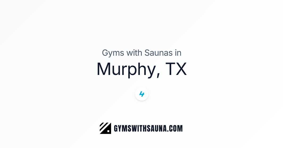 1 Gym with Saunas in Murphy, TX | Dry Sauna