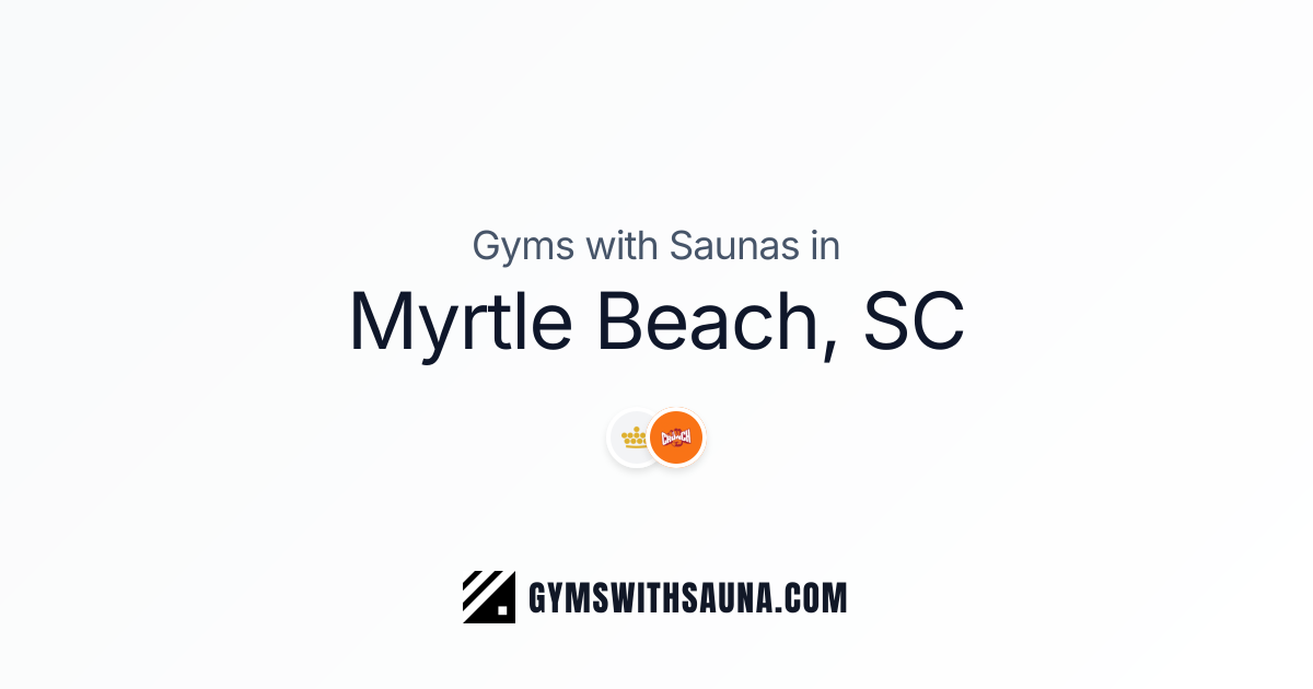 4 Gyms with Saunas in Myrtle Beach, SC | Dry Sauna