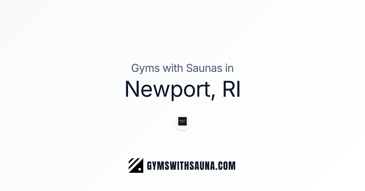 2 Gyms with Saunas in Newport, RI | Infrared Sauna