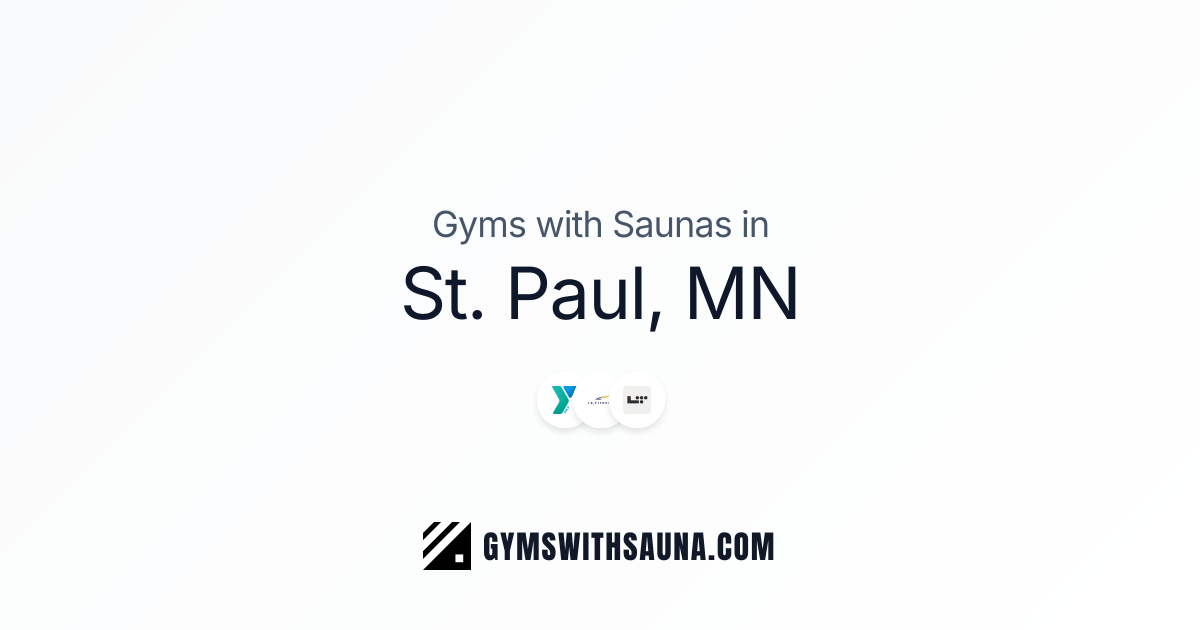 4 Gyms with Saunas in Saint Paul, MN | Dry Sauna, Steam Room