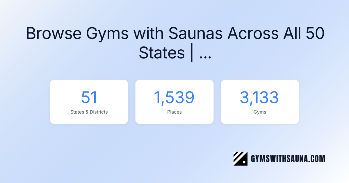 Browse 4,400 Gyms with Saunas Across All 50 States and District of ...