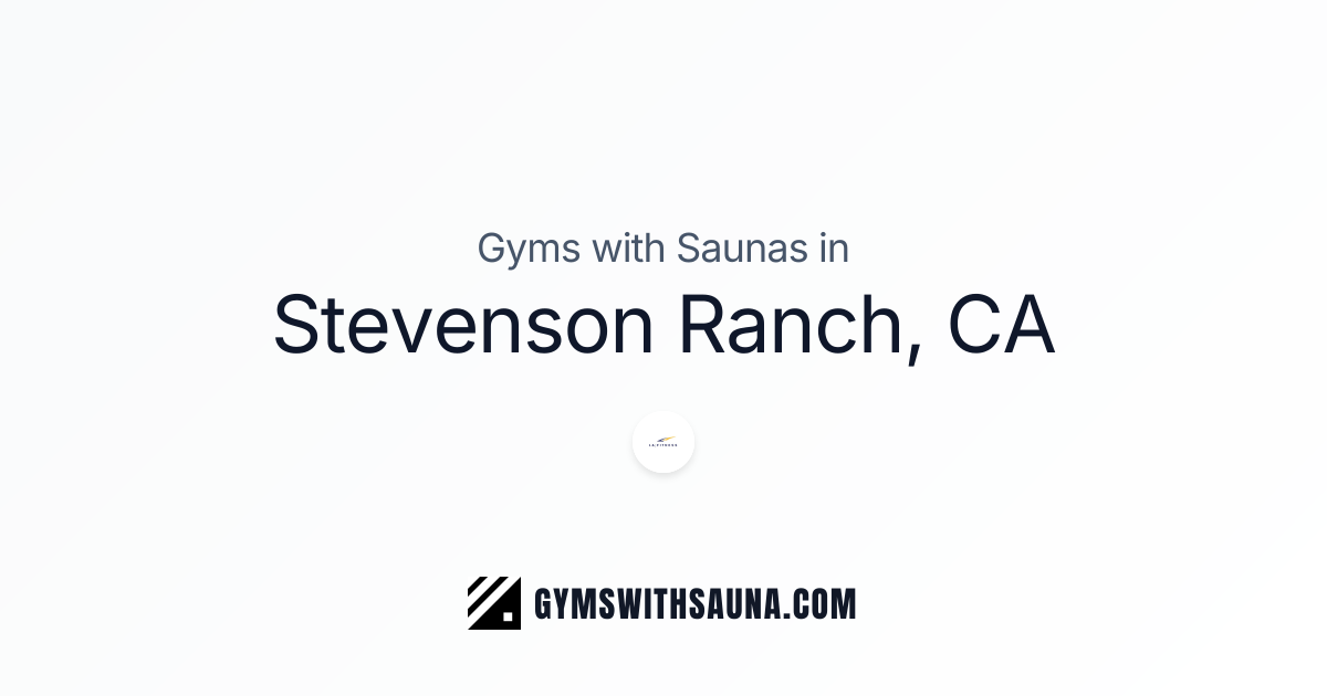 1 Gym with Saunas in Stevenson Ranch, CA | Dry Sauna