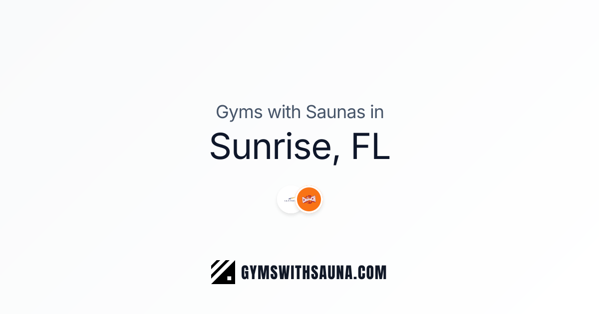 4 Gyms with Saunas in Sunrise, FL | Dry Sauna